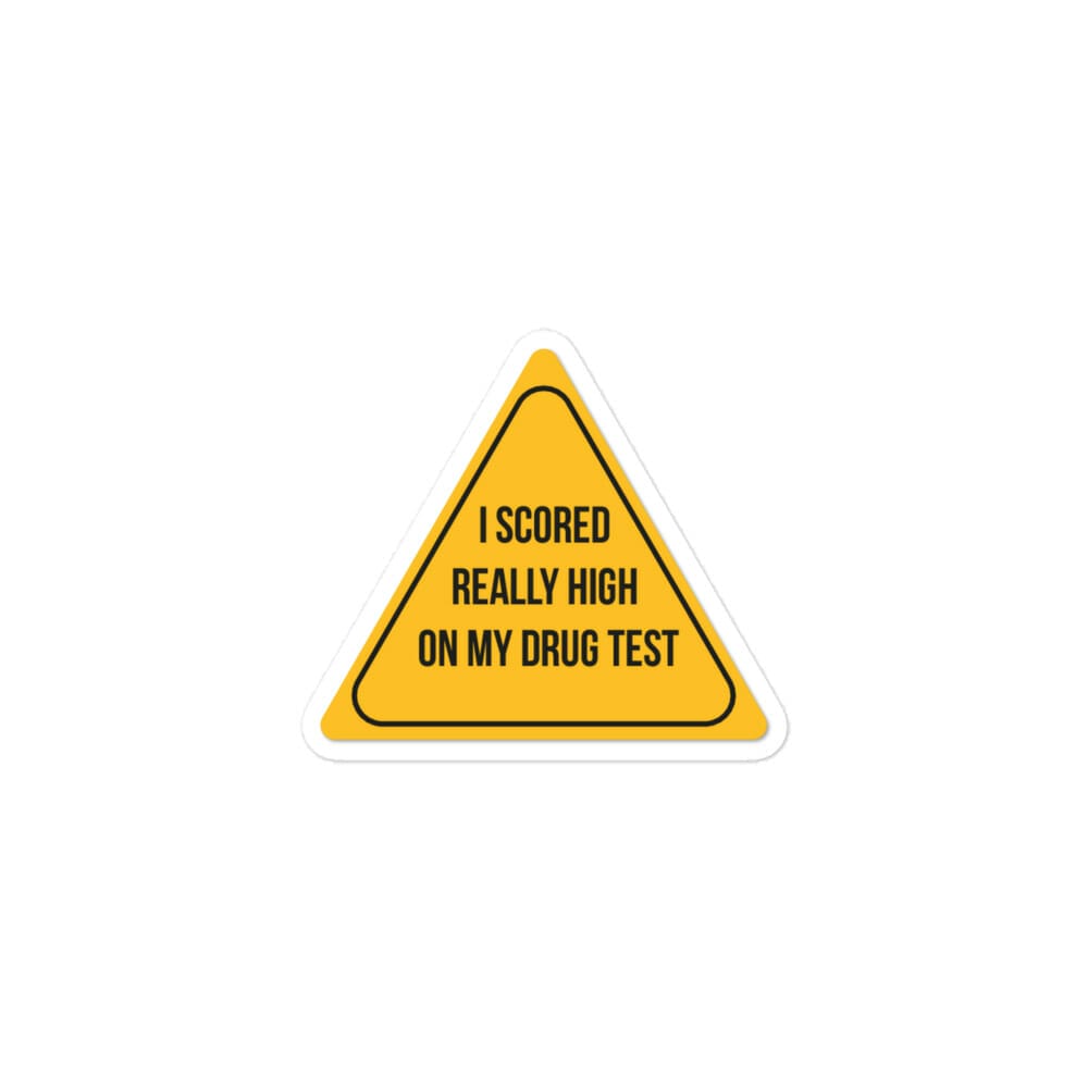 DRUG TEST STICKER | Bad Ass Work Gear